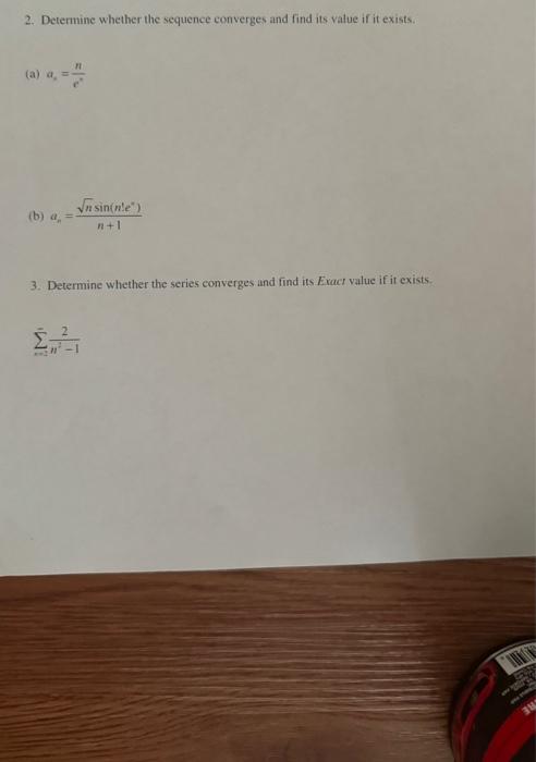 Solved 2. Determine whether the sequence converges and find | Chegg.com