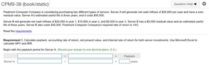 Solved CPM9-39 (book/static) Question Help Piedmont Computer | Chegg.com