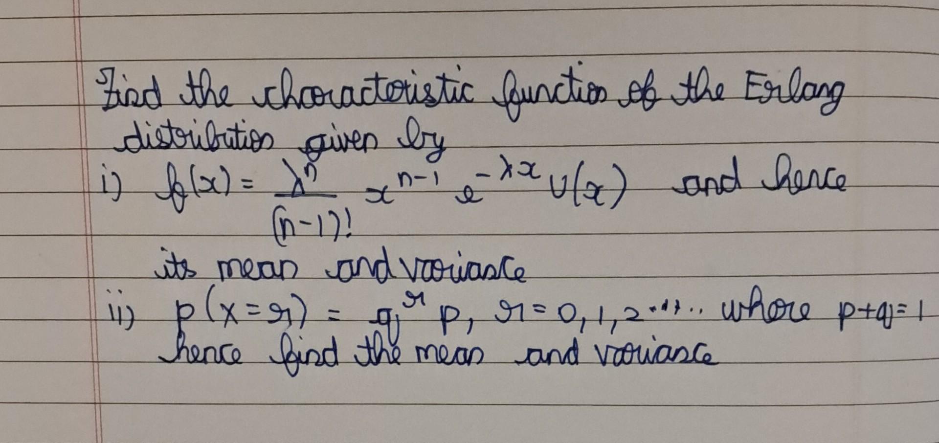 Solved Find the choractoristic function of the Erlang | Chegg.com