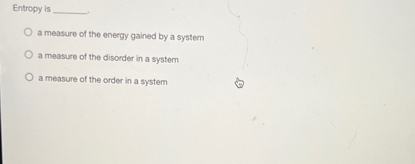 Solved Entropy isa measure of the energy gained by a systema | Chegg.com