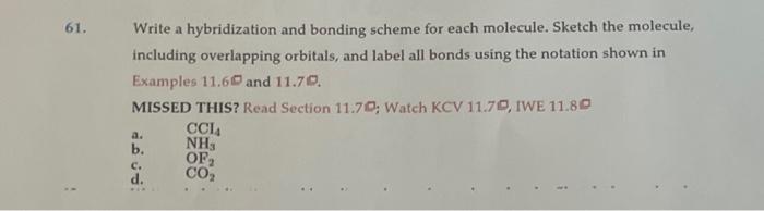 Solved Write A Hybridization And Bonding Scheme For Each