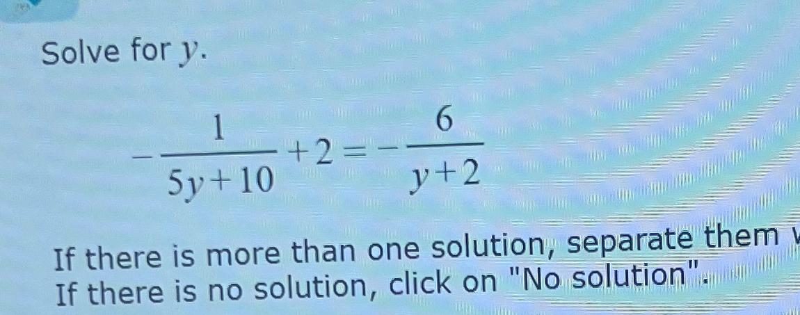 Solved Solve for y.-15y+10+2=-6y+2If there is more than one | Chegg.com