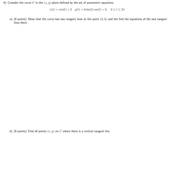 Solved x(t)=cos(t)+2y(t)=3sin(t)cos(t)+3,0≤t≤2π a) ( 8 | Chegg.com