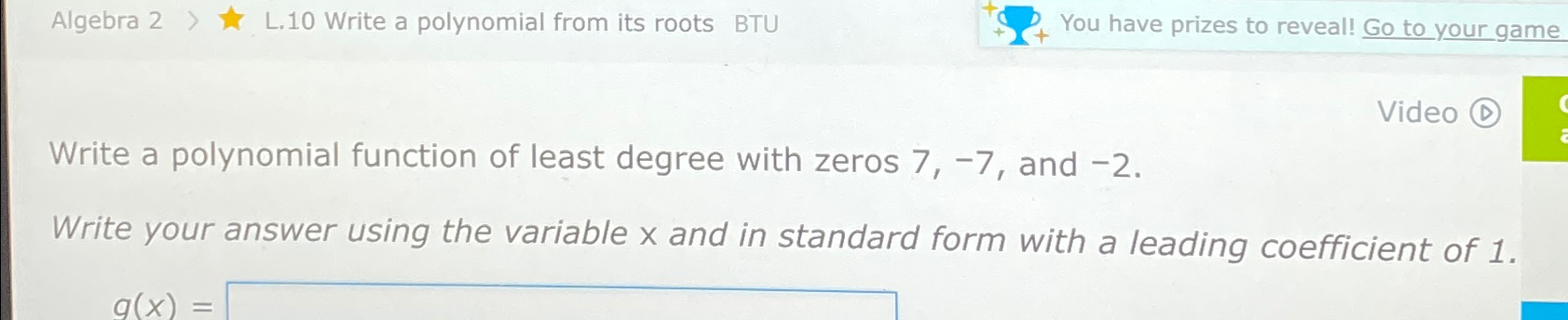 Solved Algebra 2L. 10 ﻿Write a polynomial from its roots | Chegg.com