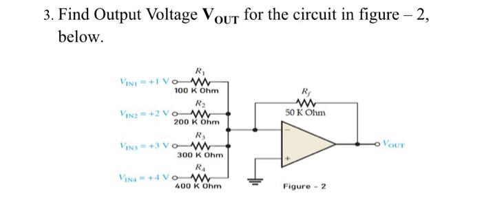 Solved 3. Find Output Voltage VOUT for the circuit in | Chegg.com