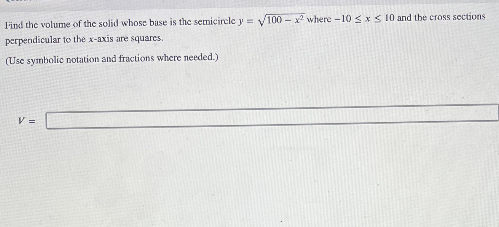 Solved Find the volume of the solid whose base is the | Chegg.com