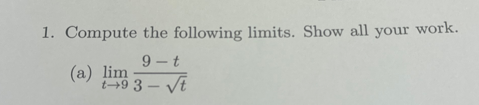 Solved Compute the following limits. ﻿Show all your | Chegg.com