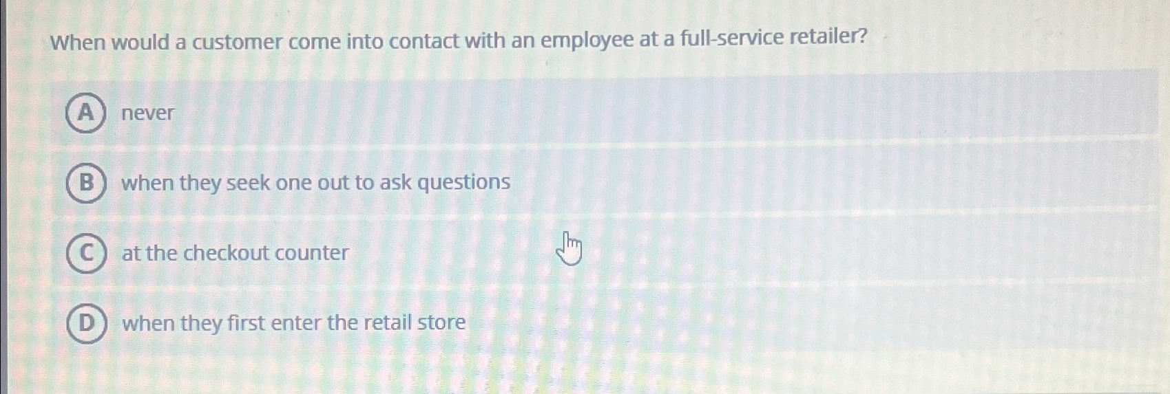 Solved When would a customer come into contact with an | Chegg.com