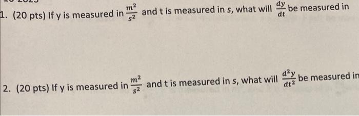2. (20 pts) If y is measured in s2m2 and t is | Chegg.com