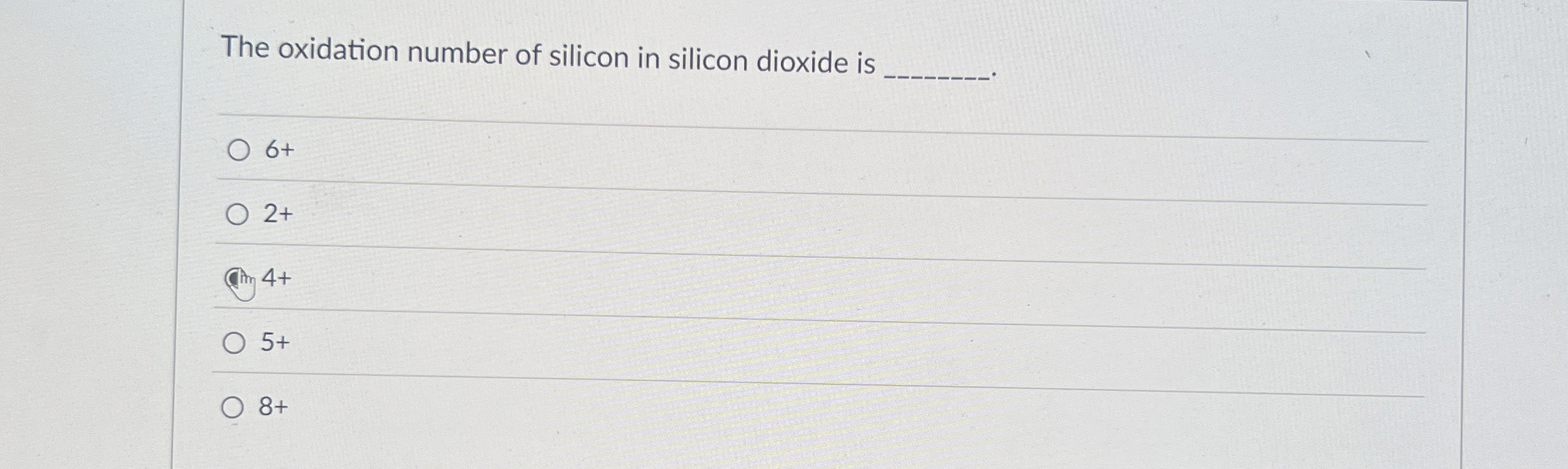 Solved The oxidation number of silicon in silicon dioxide | Chegg.com