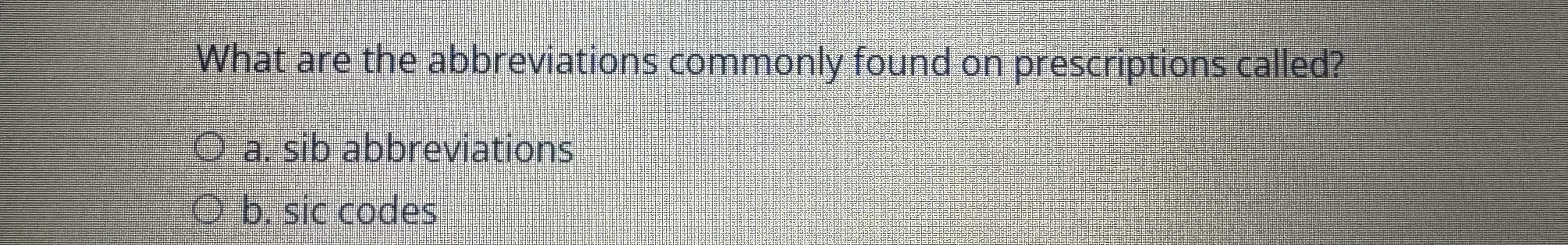 Solved What are the abbreviations commonly found on | Chegg.com