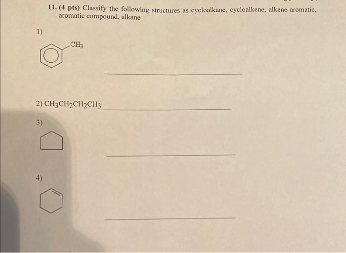 Solved 11. (4 pts) Classify the following structures as | Chegg.com