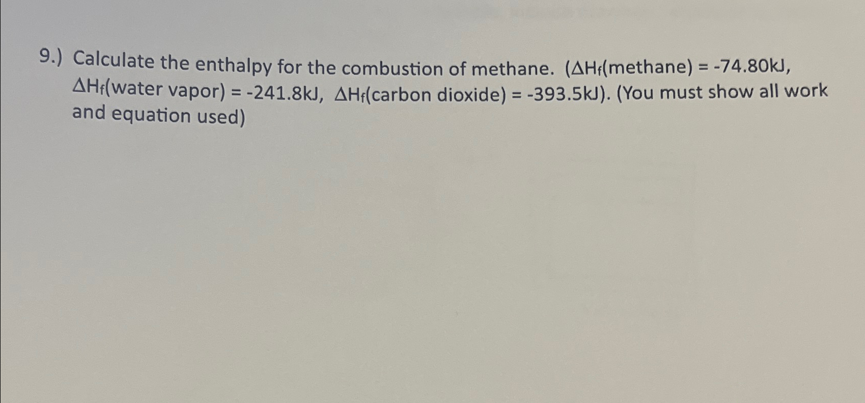 Solved 9.) ﻿Calculate the enthalpy for the combustion of | Chegg.com
