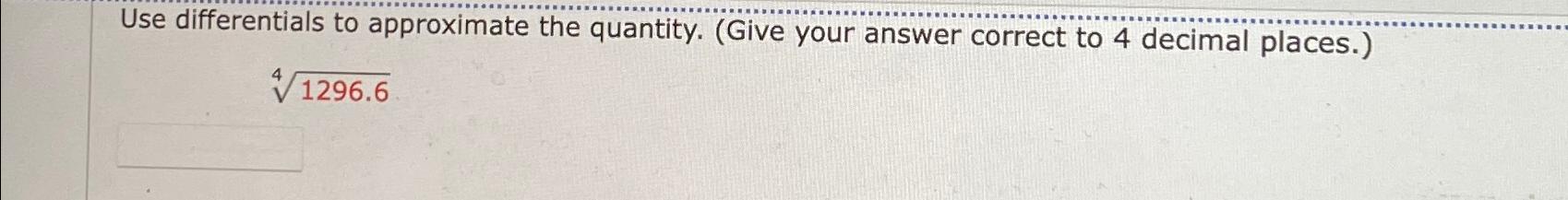 Solved Use differentials to approximate the quantity. (Give | Chegg.com