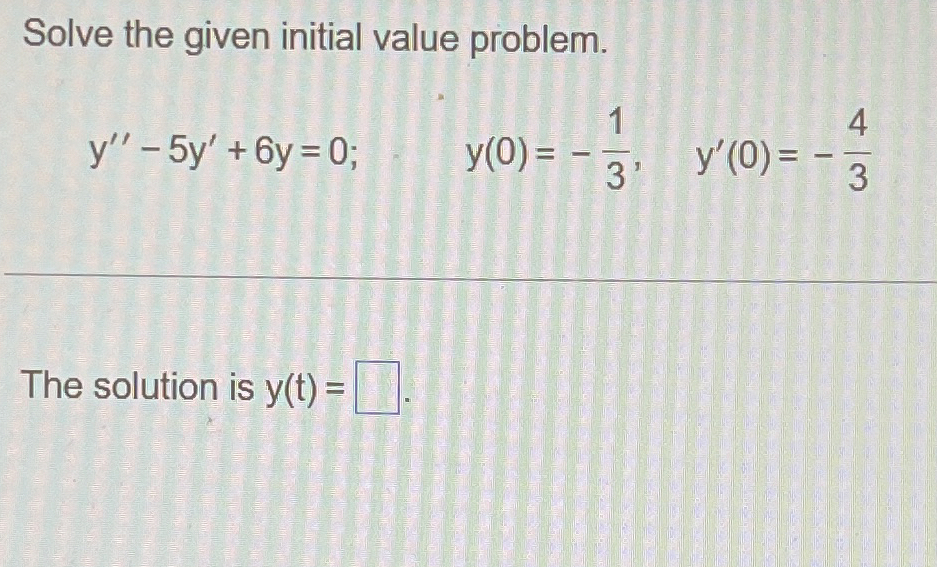 Solved Solve the given initial value | Chegg.com