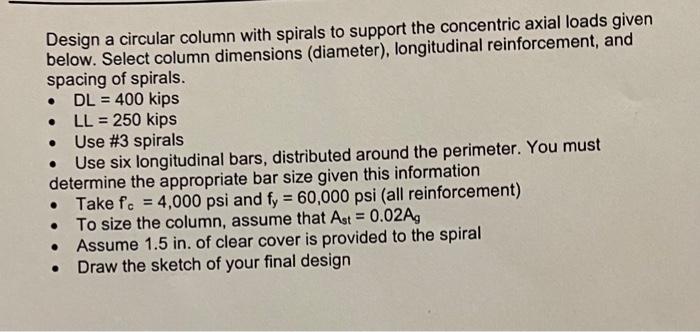 Design a circular column with spirals to support the | Chegg.com