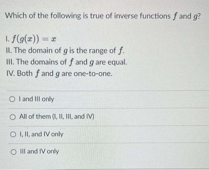 Solved Which of the following is true of inverse functions f | Chegg.com