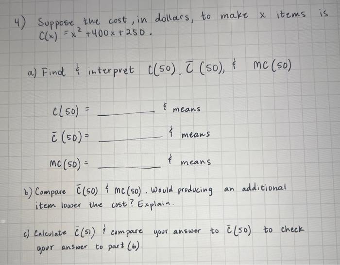 Solved 1) Suppose the cost, in dollars, to make x items is | Chegg.com
