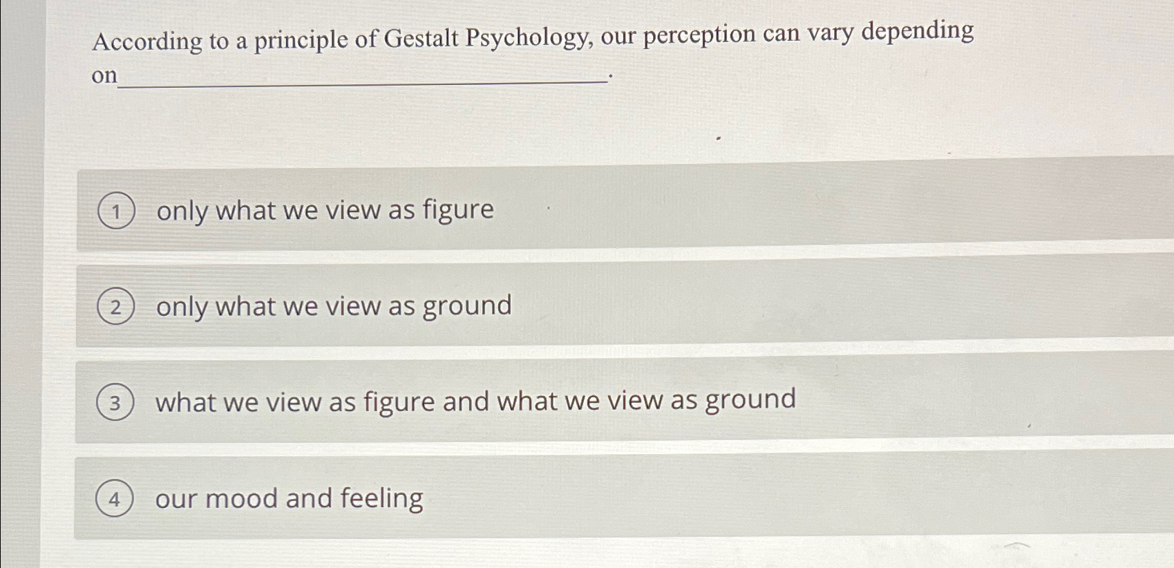 Solved According to a principle of Gestalt Psychology, our | Chegg.com