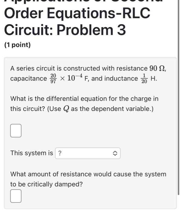 Solved Order Equations-RLC Circuit: Problem 3 (1 point) A | Chegg.com