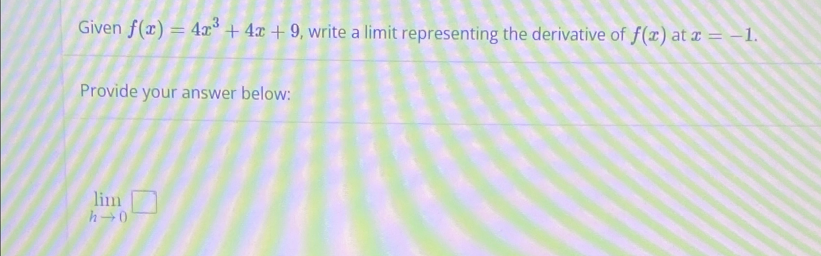 Solved Given f(x)=4x3+4x+9, ﻿write a limit representing the | Chegg.com
