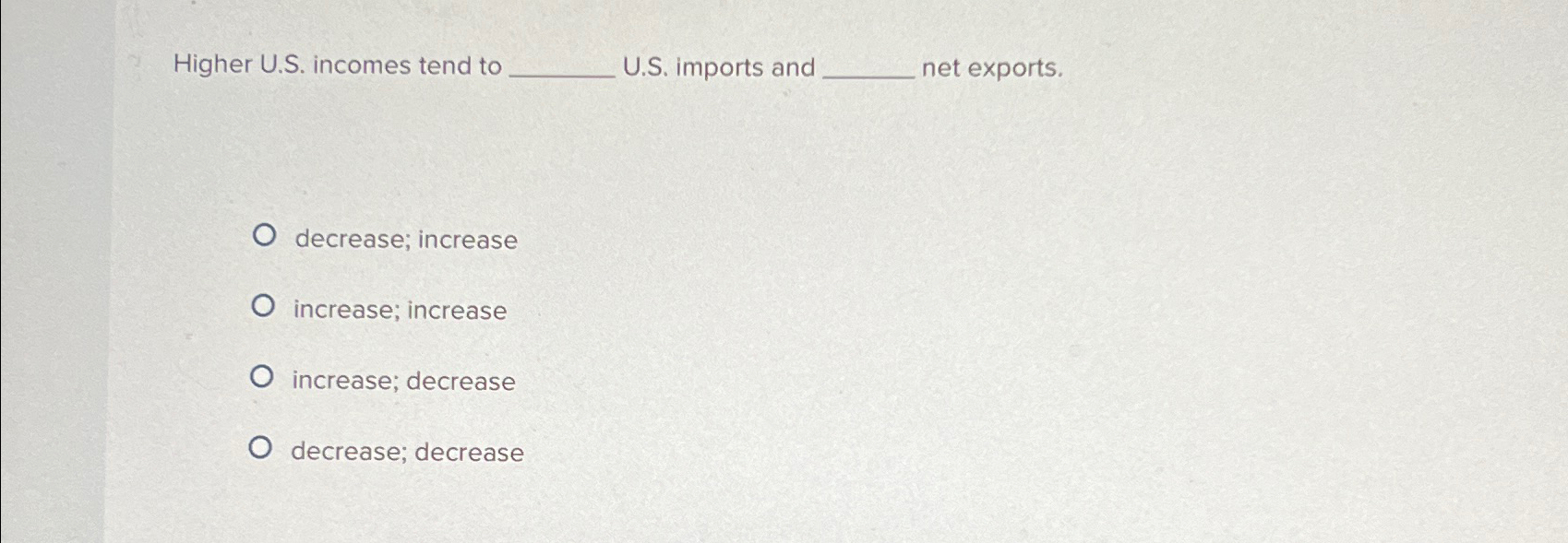 Solved Higher U.S. ﻿incomes tend to ﻿U.S. ﻿imports and | Chegg.com