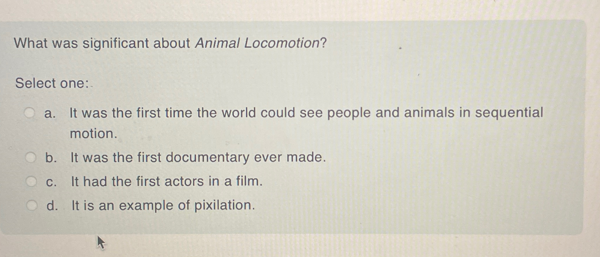 Solved What was significant about Animal Locomotion?Select | Chegg.com