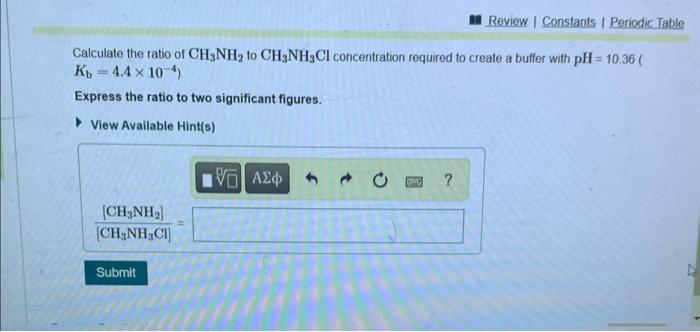 Solved Calculate the ratio of CH3NH2 to CH3NH3Cl | Chegg.com