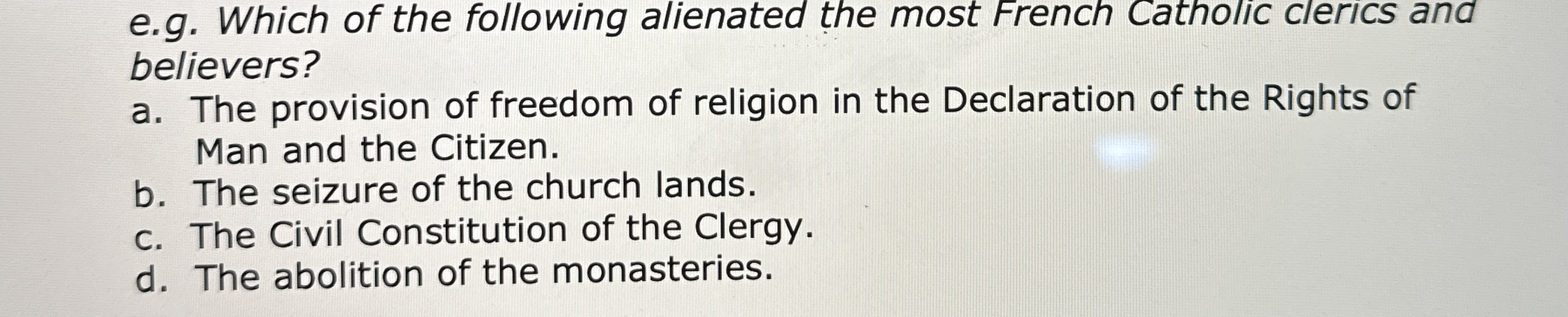 Solved e.g. ﻿Which of the following alienated the most | Chegg.com