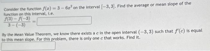 Solved Consider the function f(x)=3−6x2 on the interval | Chegg.com