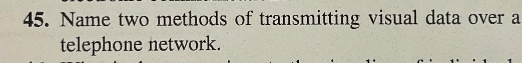 Solved Name two methods of transmitting visual data over a | Chegg.com