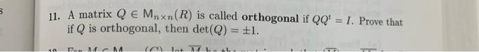 Solved 5 11. A matrix Q E Mnxn(R) is called orthogonal if | Chegg.com
