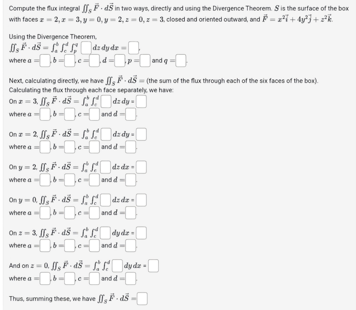 Solved Compute the flux integral ∬Svec(F)*dvec(S) ﻿in two | Chegg.com