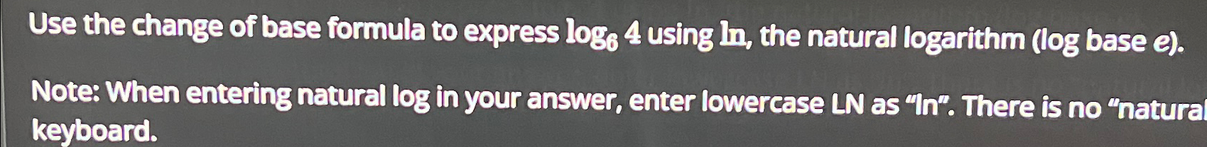 Solved Use the change of base formula to express log64 | Chegg.com