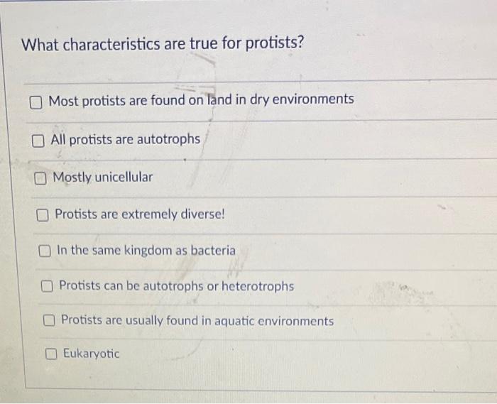 Solved What characteristics are true for protists? Most | Chegg.com