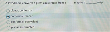 Solved A loxodrome converts a great circle route from a | Chegg.com