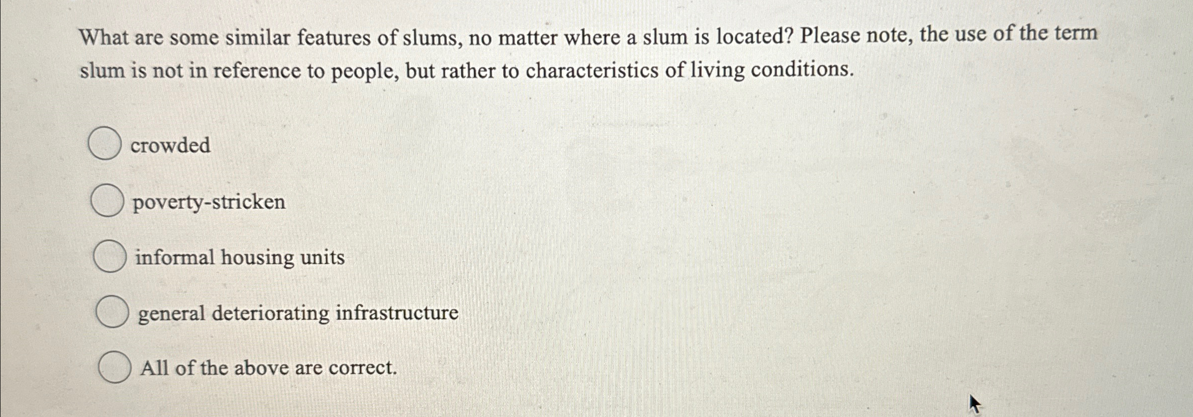 Solved What are some similar features of slums, no matter | Chegg.com