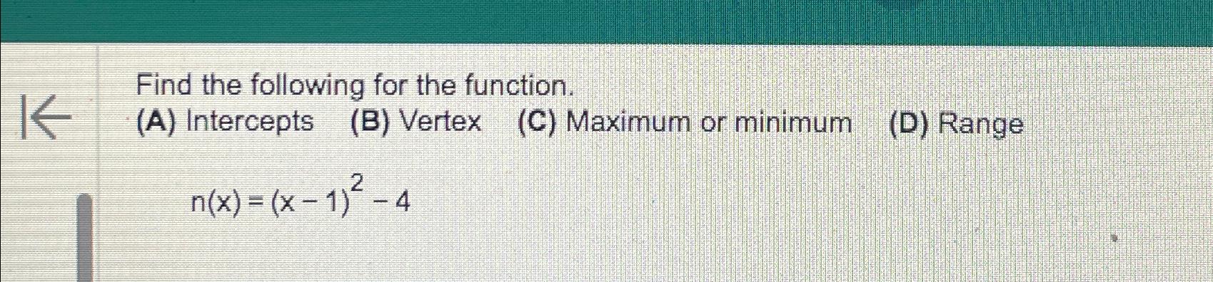 Solved Find the following for the function.(A) | Chegg.com