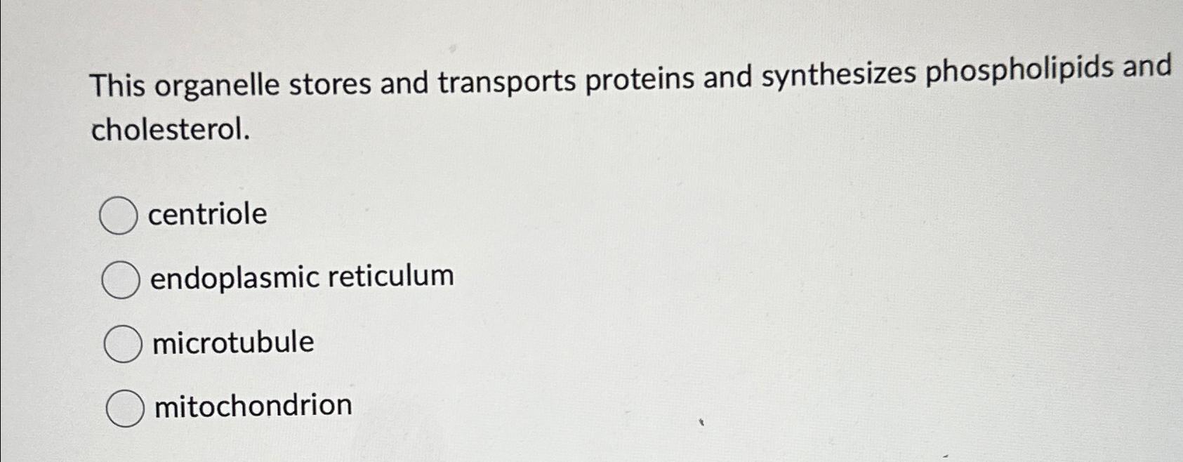 Solved This organelle stores and transports proteins and | Chegg.com
