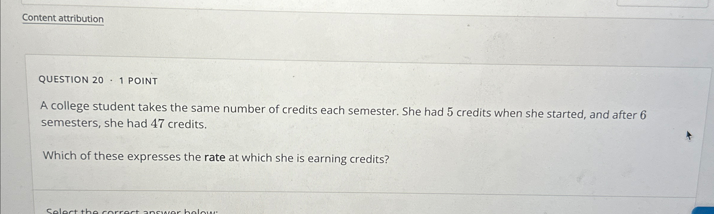 Solved Content attributionQUESTION 20*1 ﻿POINTA college | Chegg.com