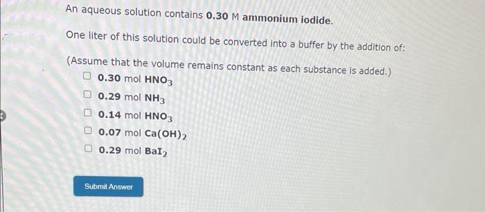 Solved An aqueous solution contains 0.30 M ammonium iodide. | Chegg.com