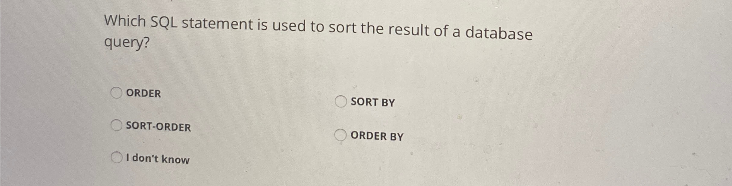 Solved Which SQL statement is used to sort the result of a | Chegg.com