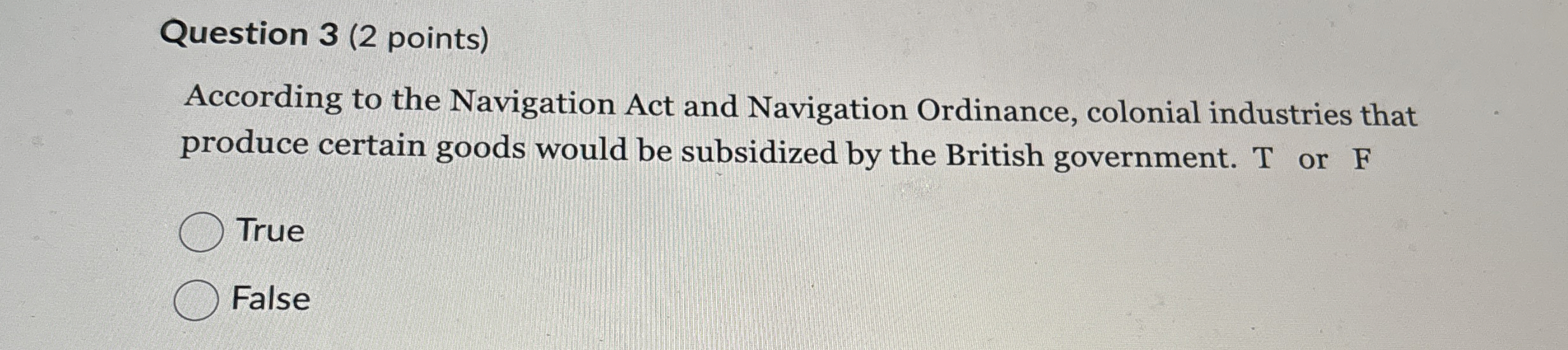 Solved Question 3 (2 ﻿points)According to the Navigation Act | Chegg.com