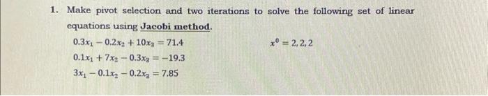Solved 1. Make pivot selection and two iterations to solve | Chegg.com