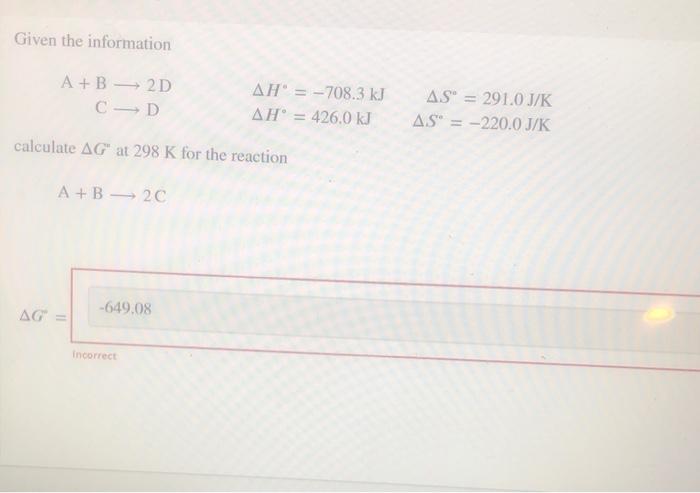 Solved Given the information A+B 2DC DΔH∘=−708.3 kJΔH∘=426.0 | Chegg.com