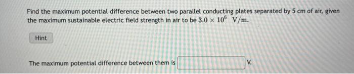 Solved Find the maximum potential difference between two | Chegg.com