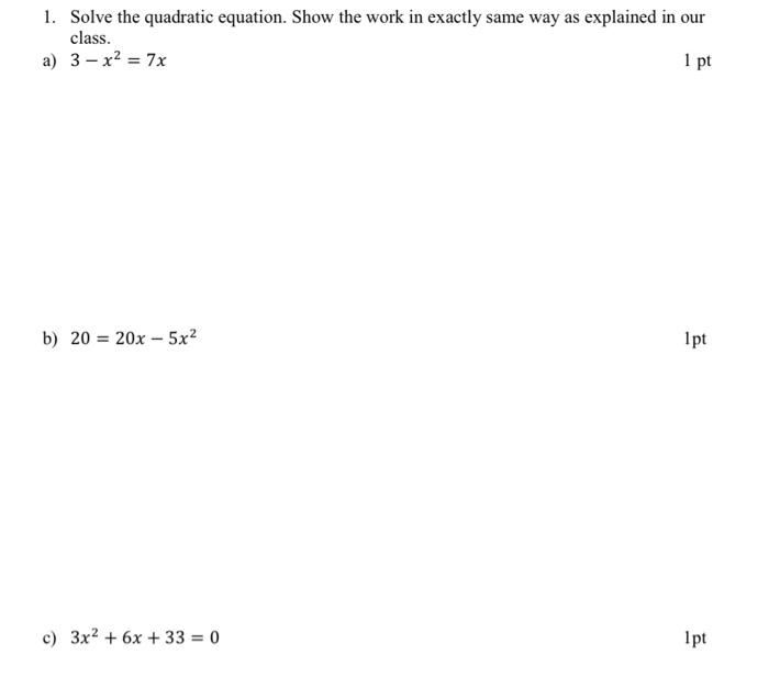 Solved 1. Solve the quadratic equation. Show the work in | Chegg.com