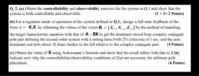 Solved Q. 2. (a) Obtain the controllability and | Chegg.com