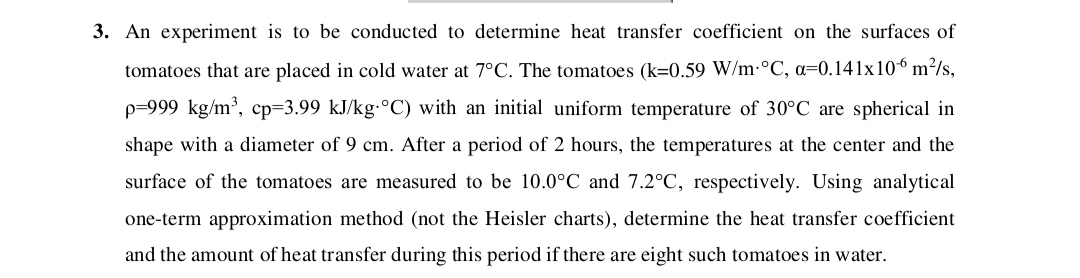 Solved An experiment is to be conducted to determine heat | Chegg.com