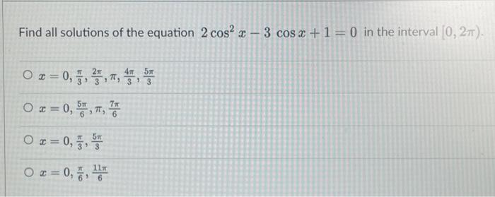 Solved Find all solutions of the equation 2cos2x−3cosx+1=0 | Chegg.com